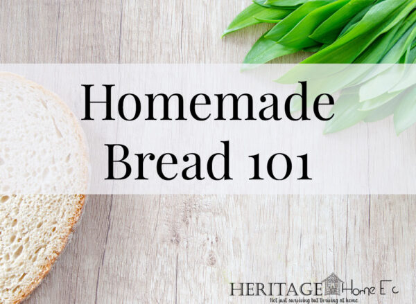 Homemade Bread — Heritage Home Ec — Heritage Home Ec